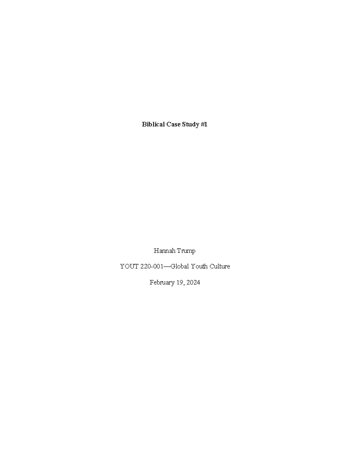 YOUT 220 Case Study 1-1 - Biblical Case Study # Hannah Trump YOUT 220 ...