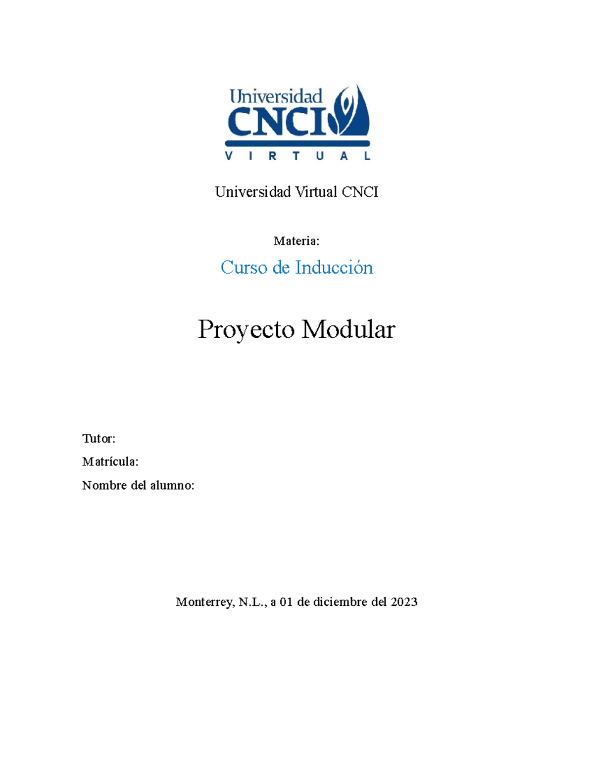 Proyecto modular - Licenciatura e Ingeniería - Universidad Virtual CNCI Materia: Curso de ...