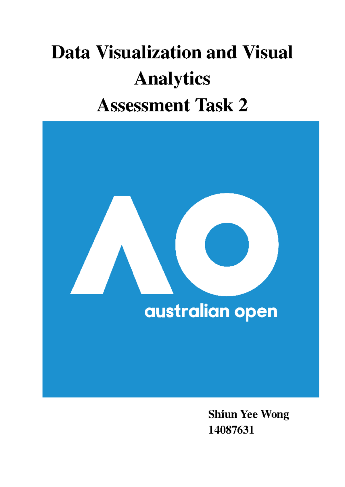 ASSIGNMENT 2 AO - Data Visualization and Visual Analytics Assessment Task 2 Shiun Yee Wong Table ...
