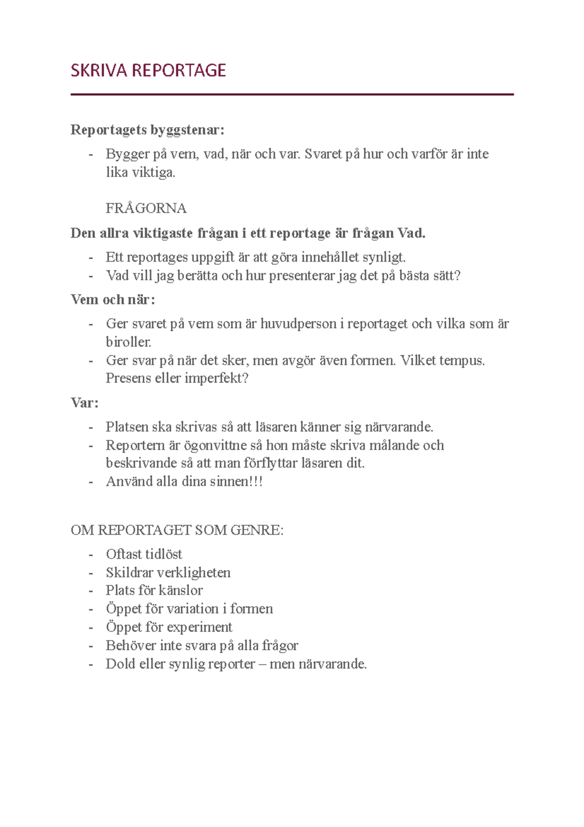 Skriva Reportage anteckningar - SKRIVA REPORTAGE Reportagets byggstenar ...