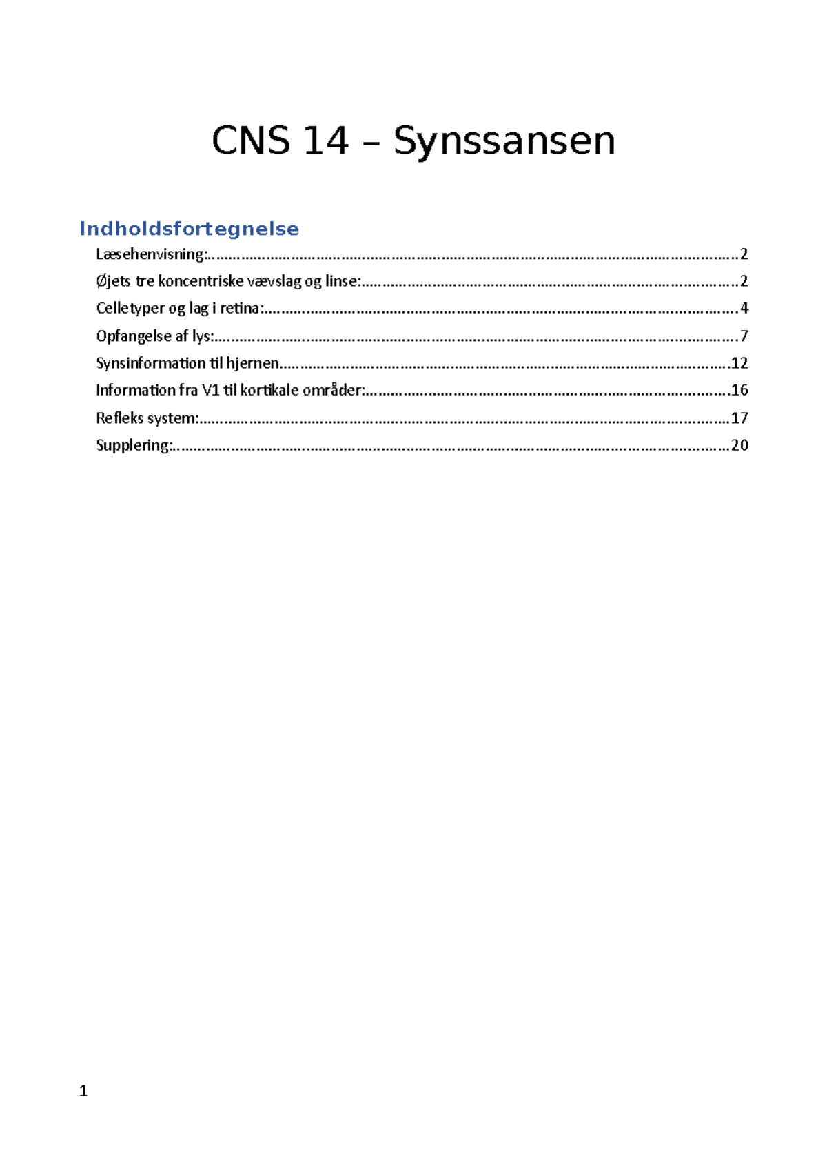 CNS 14 - Synssansen - Foredragsnotater 14 - CNS 14 – Synssansen Indholdsfortegnelse - Studocu