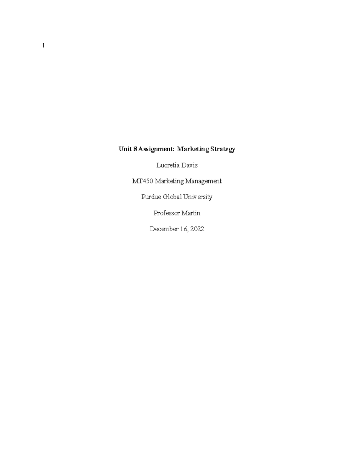 LDavis-MT450-01 Marketing Management Assignment 8 (1) (1) - Unit 8 ...