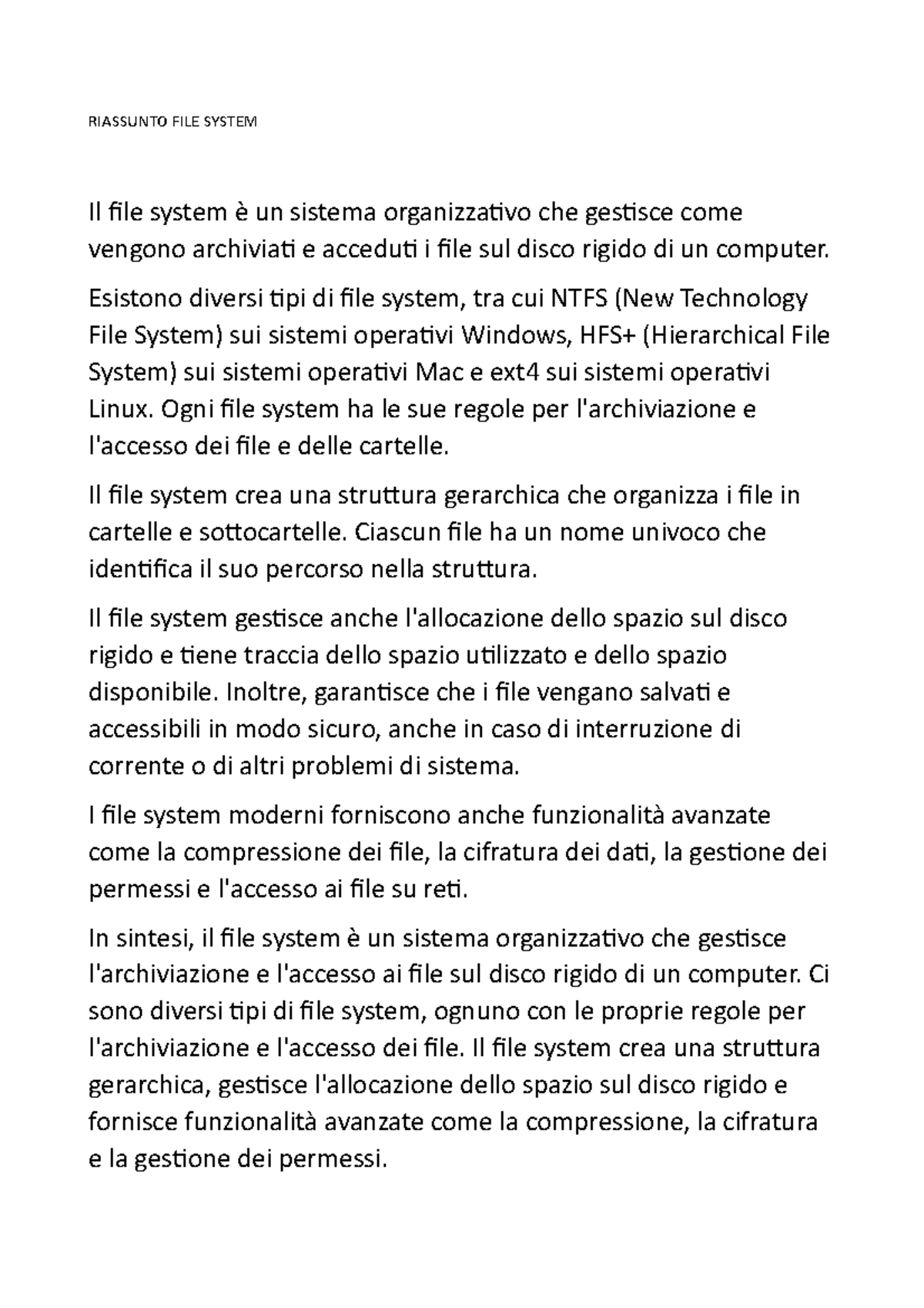 Riassunto file system - RIASSUNTO FILE SYSTEM Il file system è un ...