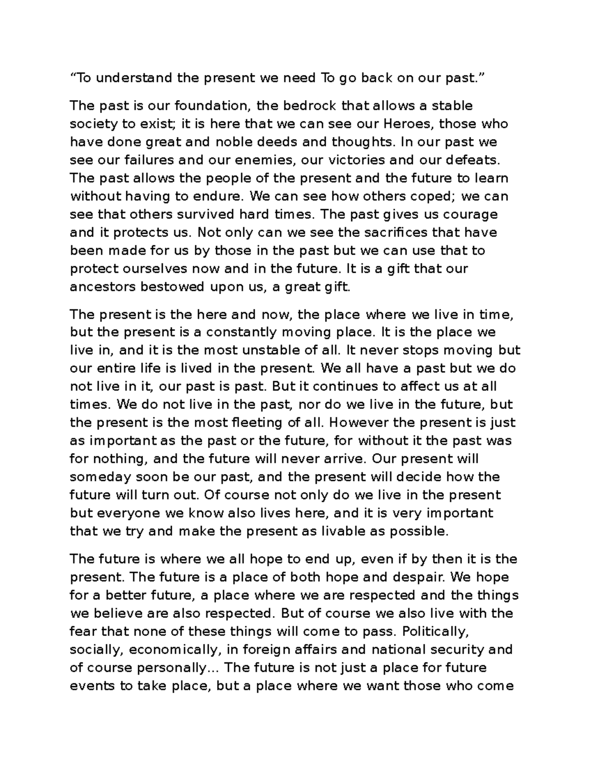 To understand the present we need To go back on our past - ” The past ...