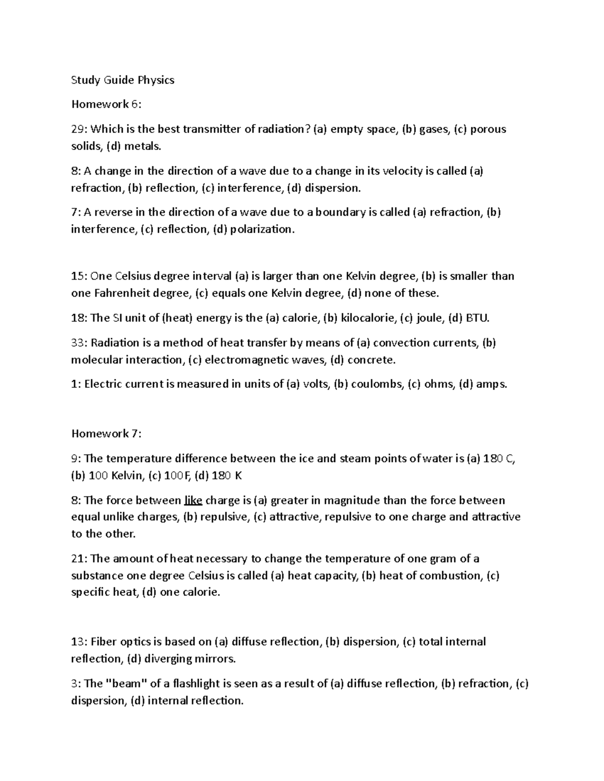 Study Guide PHY 110 Final - Study Guide Physics Homework 6: 29: Which is the best transmitter of ...
