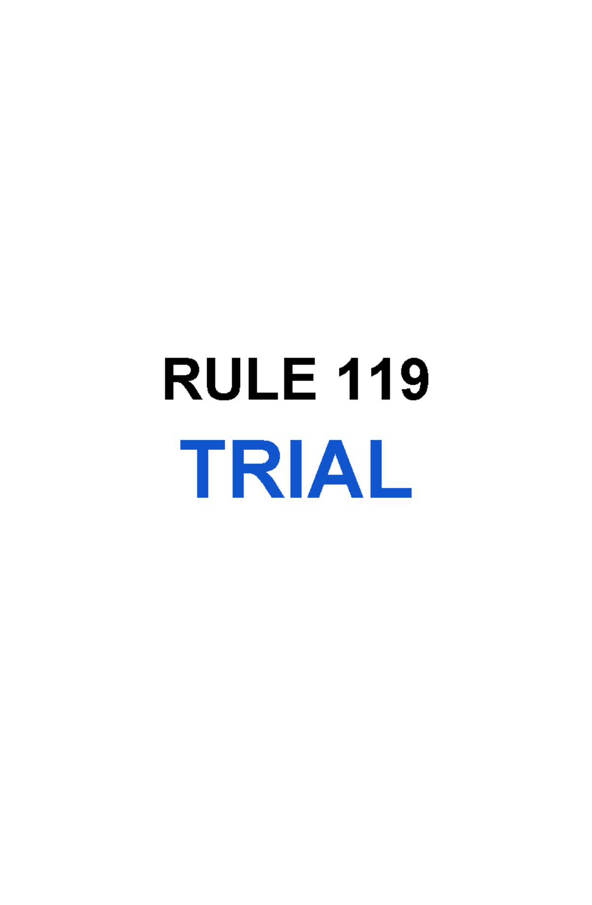 RULE 119 - CRIMINAL PROCEDURE CASE DIGESTS - RULE 119 TRIAL CASE CAGANG ...