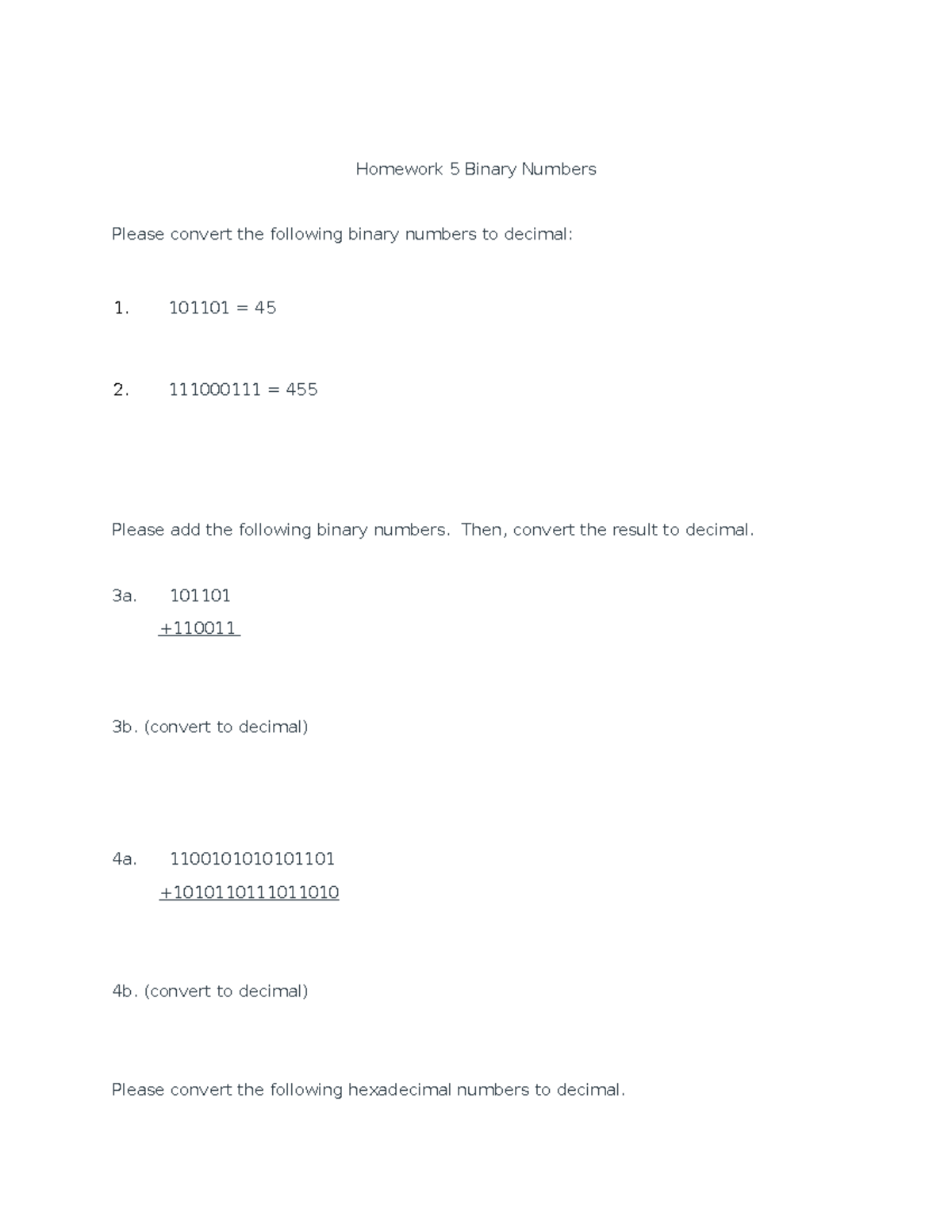 Binary Numbers - Homework 5 Binary Numbers Please convert the following ...
