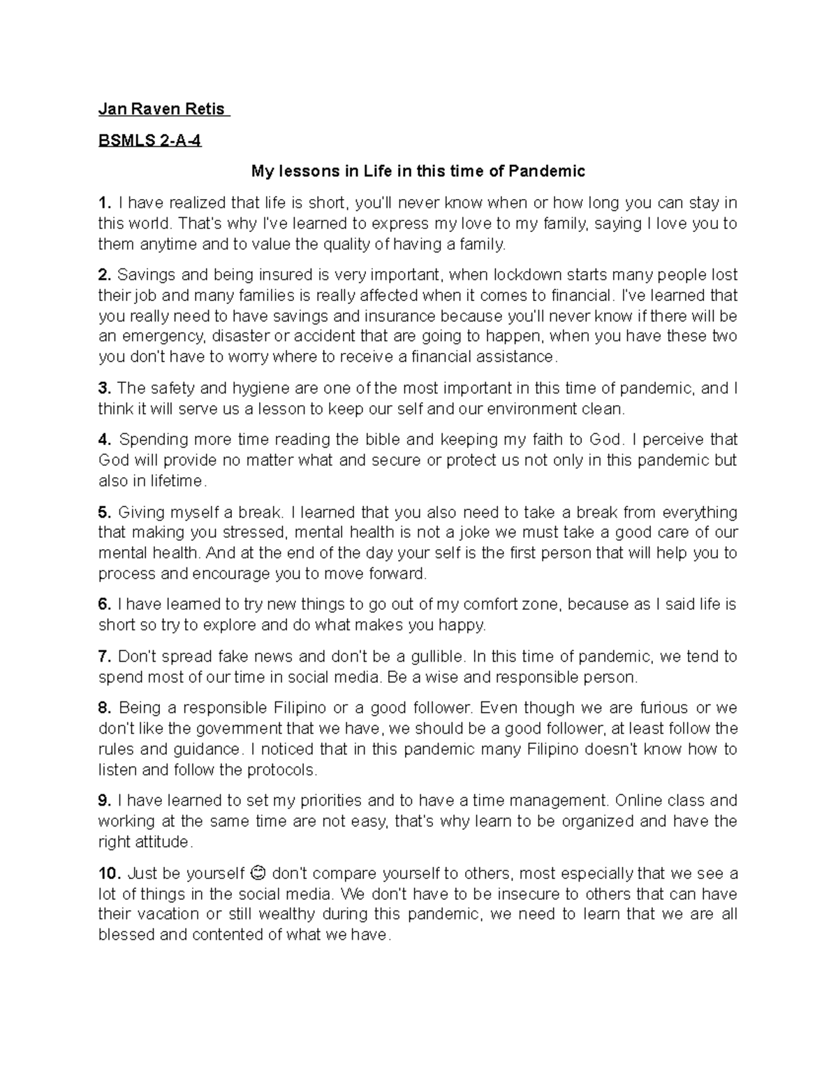 My lessons in Life in this time of Pandemic - I have realized that life ...