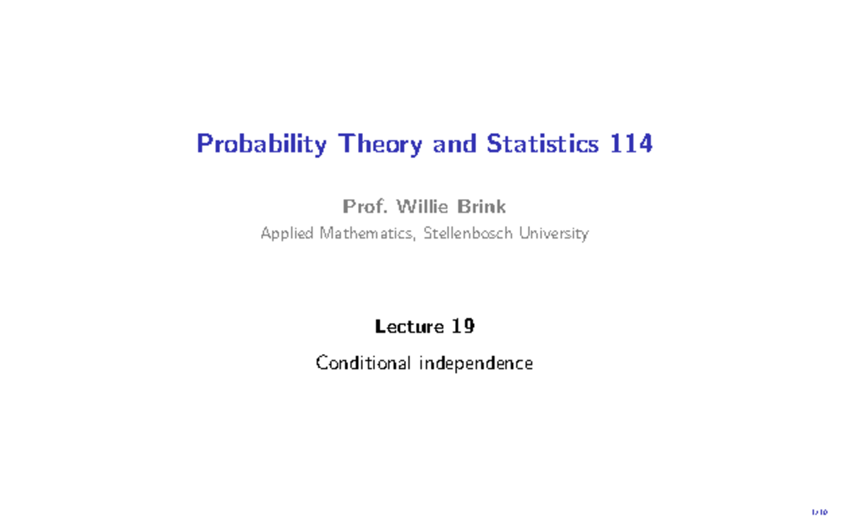 Eng lecture 19 - conditional independence - Probability Theory and Statistics 114 Prof. Willie ...