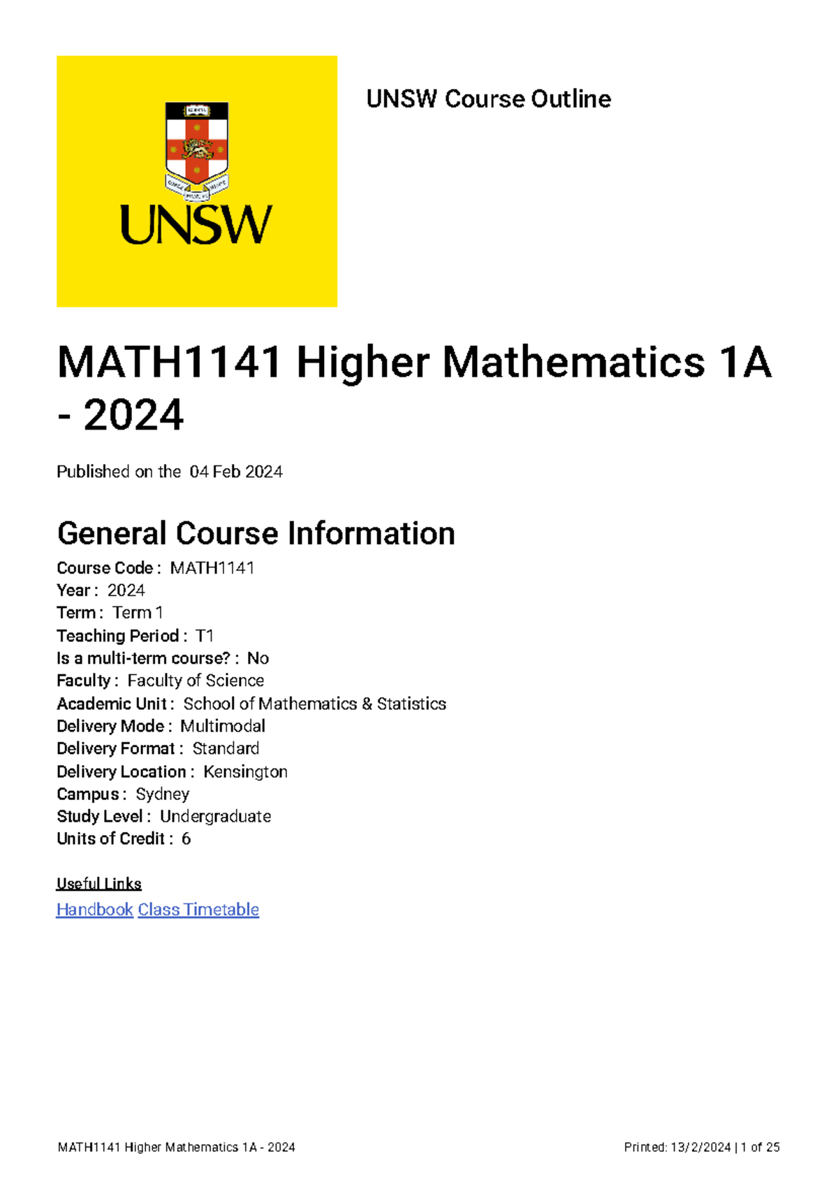 Course outline - UNSW Course Outline MATH1141 Higher Mathematics 1A ...