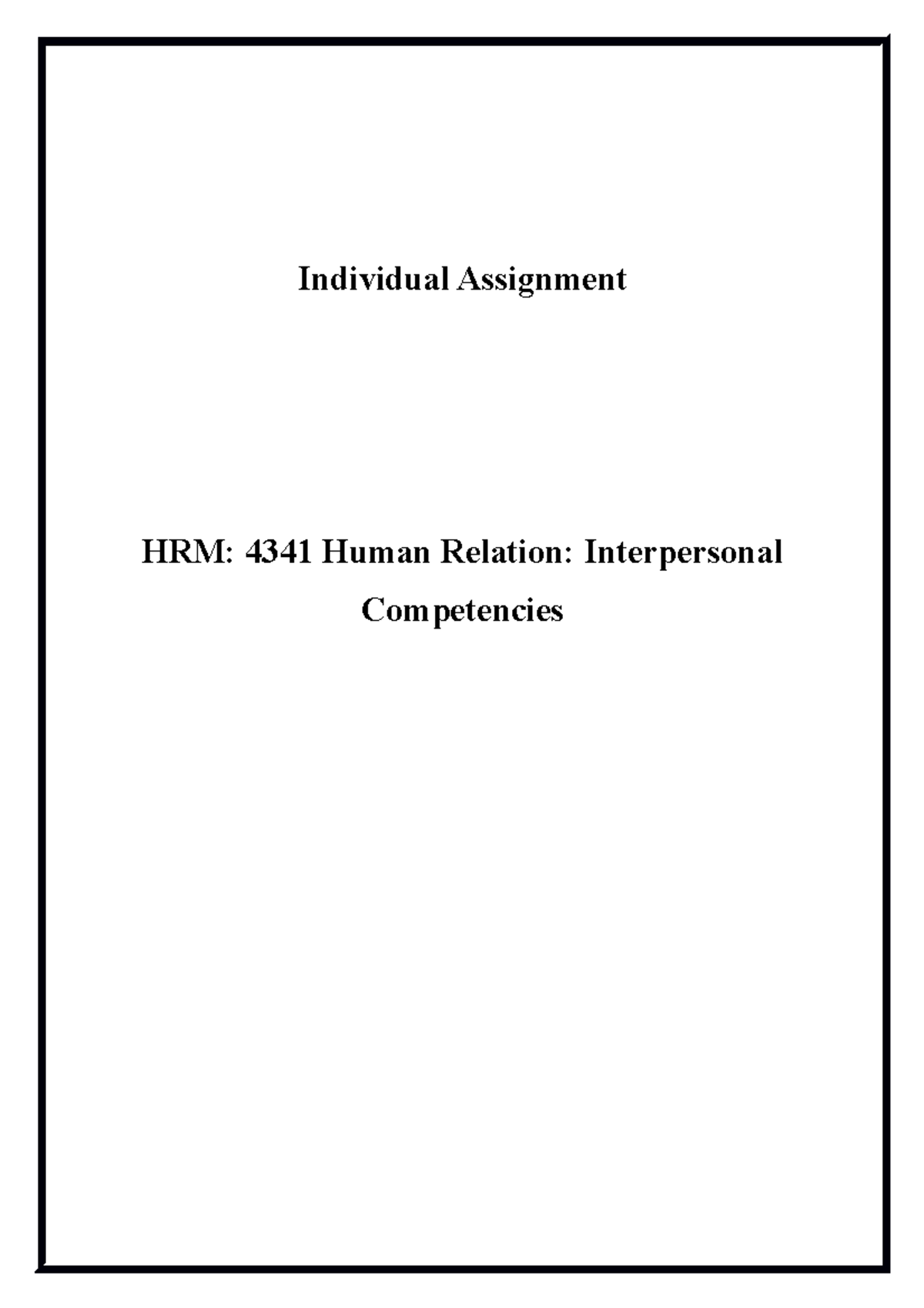 Individual Assignment new - Individual Assignment HRM: 4341 Human Relation: Interpersonal - Studocu