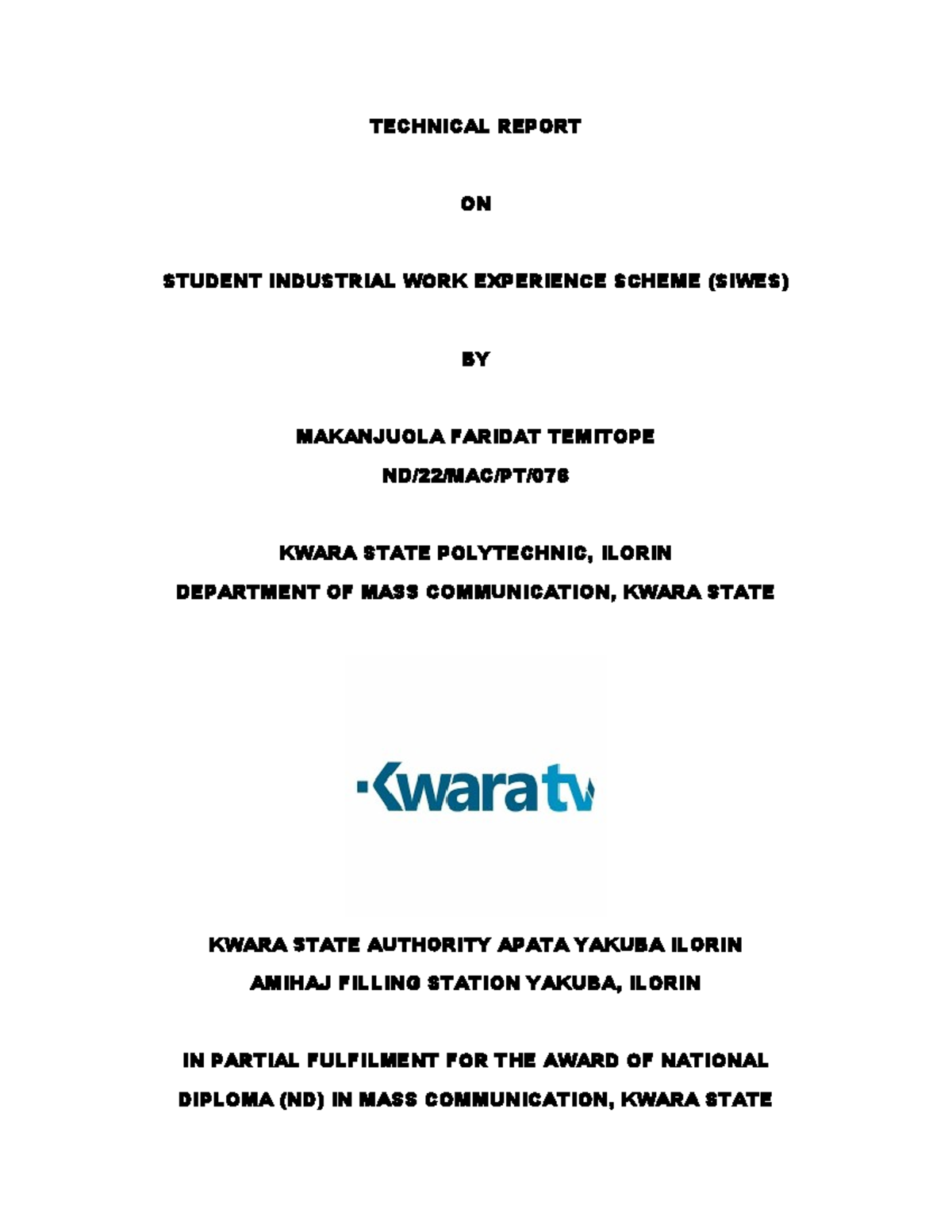 Kwara Tv - JEREMIAH GBENGA (ODLND22MAC1143) - TECHNICAL REPORT ON STUDENT INDUSTRIAL WORK ...