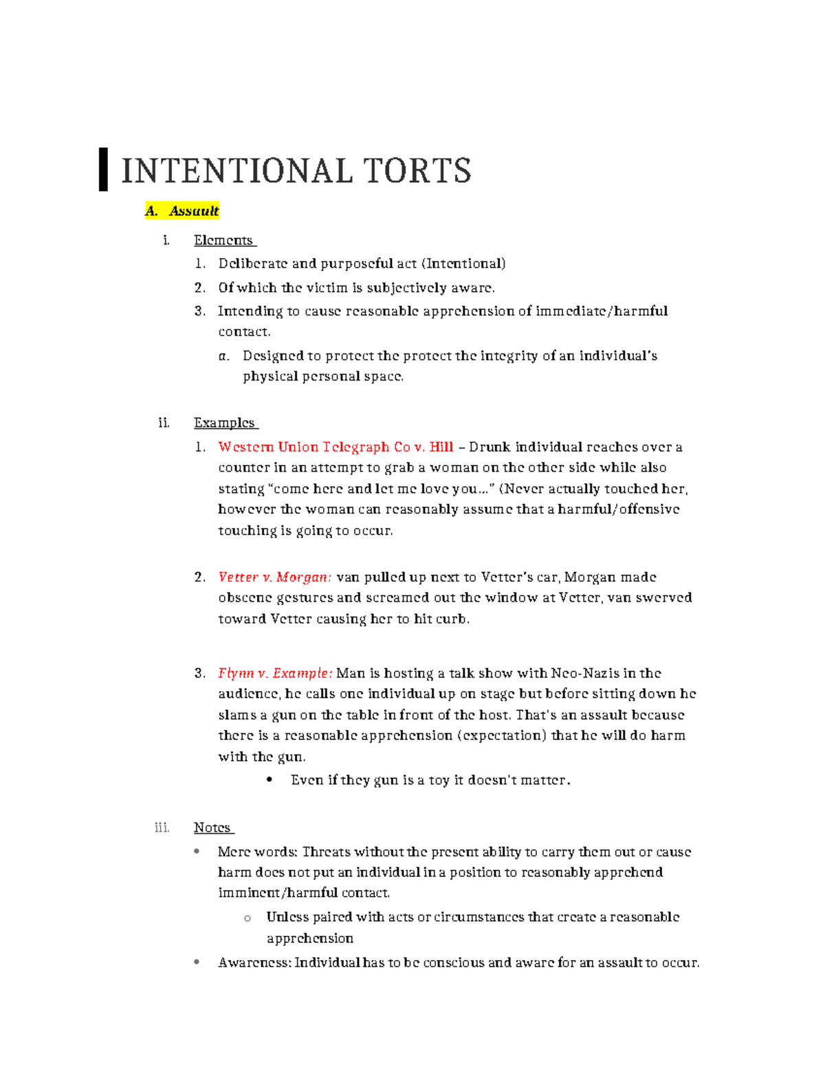 Torts Outline - INTENTIONAL TORTS A. Assault i. Elements 1. Deliberate ...