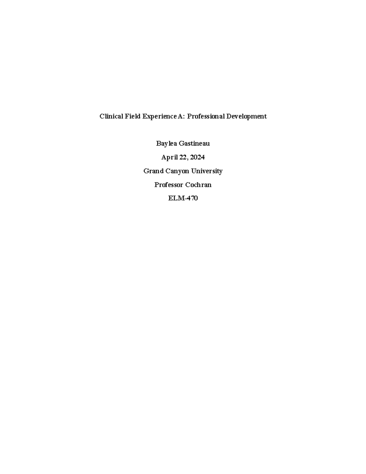 Clinical Field Experience A Assignment - ELM-470 - Clinical Field Experience A: Professional ...