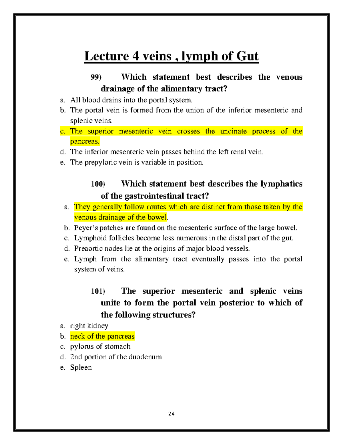 Mcqs GIT anatomy lecture 4 - Lecture 4 veins , lymph of Gut 99) Which statement best describes ...