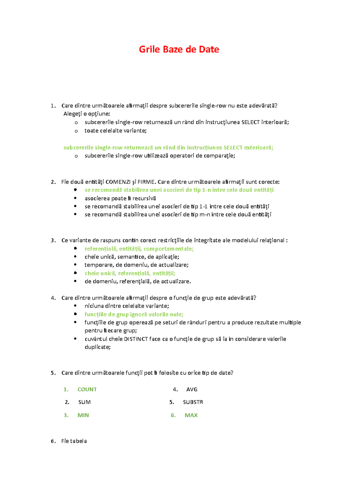 Grile BD 2022 - Grile Baze de Date Care dintre următoarele afirmații despre subcererile single ...