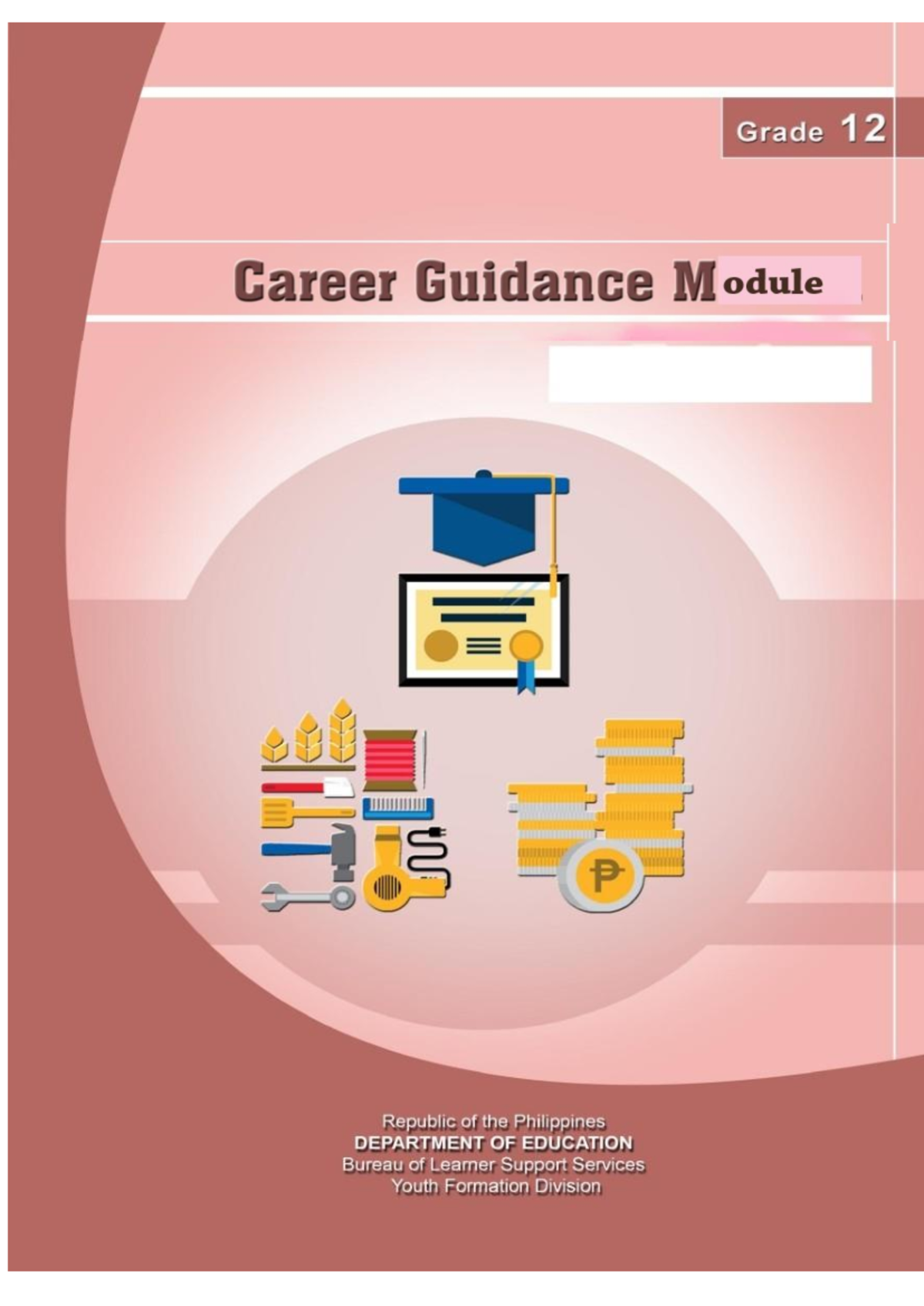 Quarter 3 Grade 12 CG Materials 1 - 2 Career Guidance Manual, Grade 12 ...