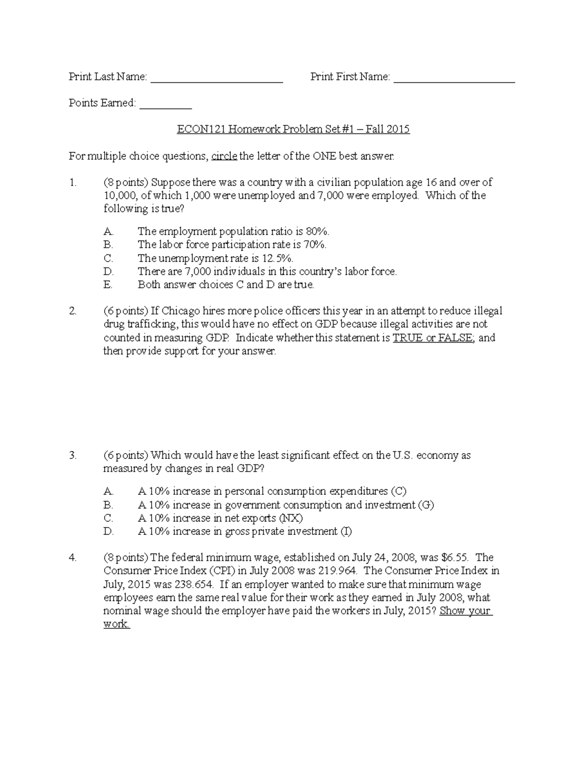 Homework Problem Set#1Fall2015 - Print Last Name: Print First Name: Points Earned: ECON121 ...