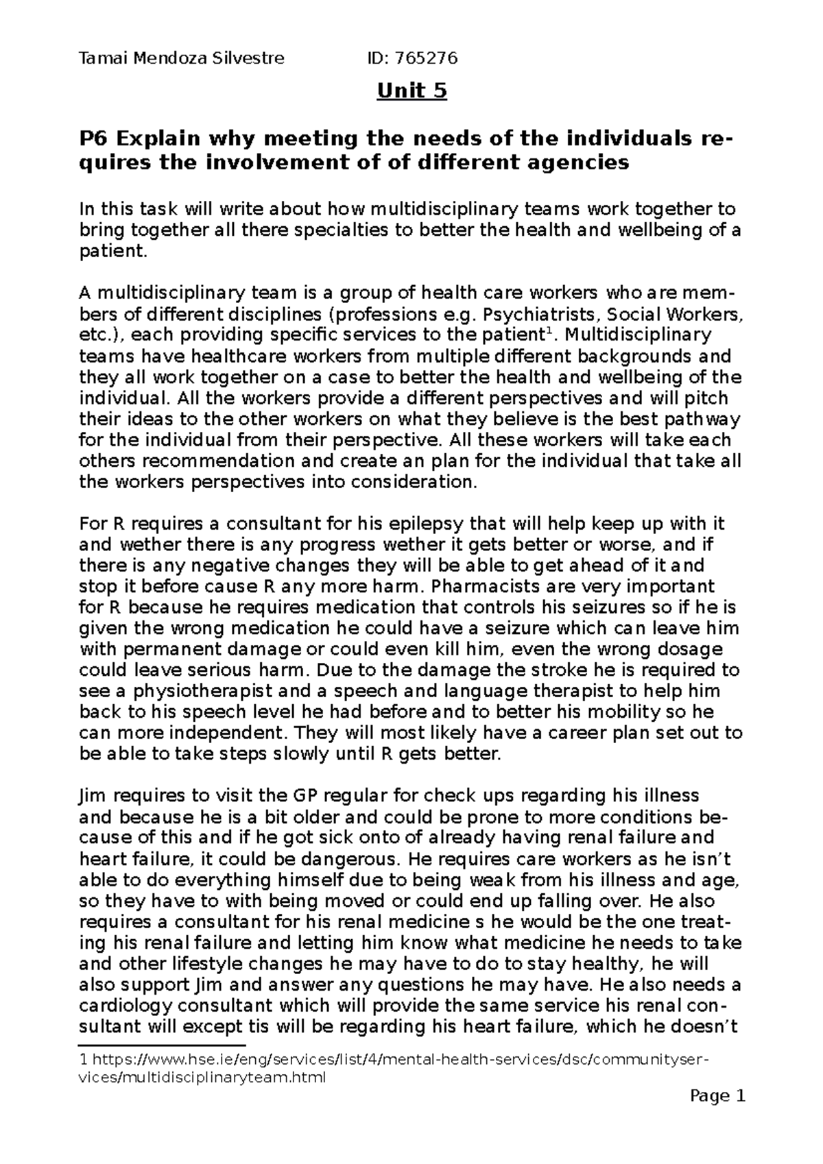 Unit 5 - unit 5 - Tamai Mendoza Silvestre ID: 765276 Unit 5 P6 Explain why meeting the needs of ...