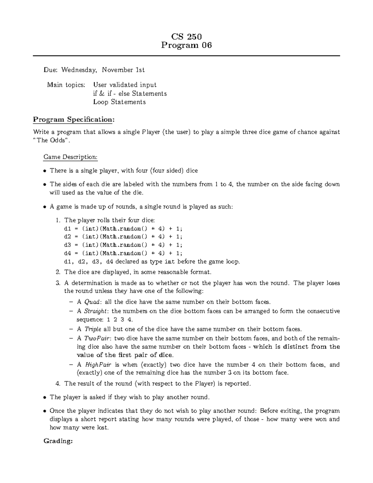 Program 06 - CS 250 Program 06 Due: Wednesday, November 1st Main topics: User validated input if ...