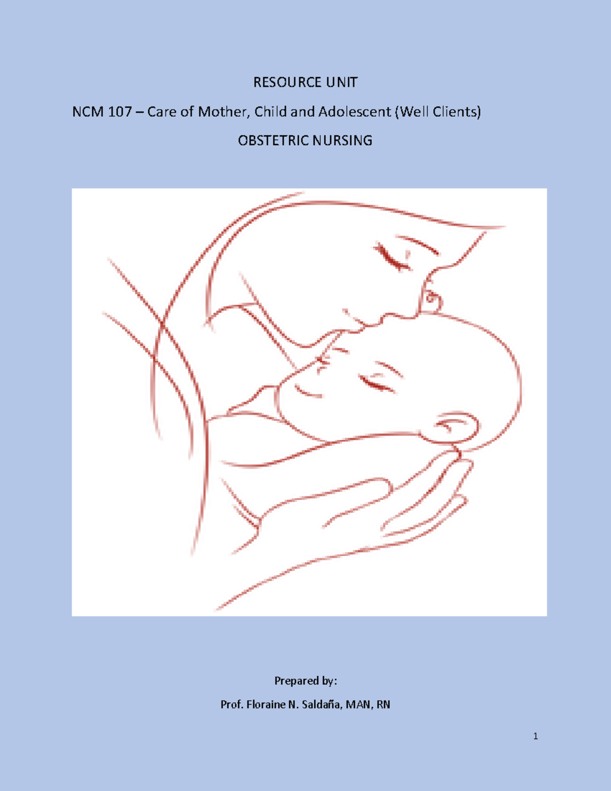 Resource UNIT Obstetric Nursing - RESOURCE UNIT NCM 107 – Care of Mother, Child and Adolescent ...