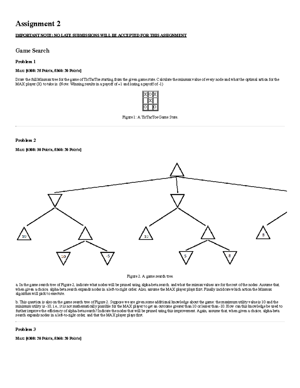 Assignment 2 - Calculate the minmax value of every node and what the optimal action for the MAX ...