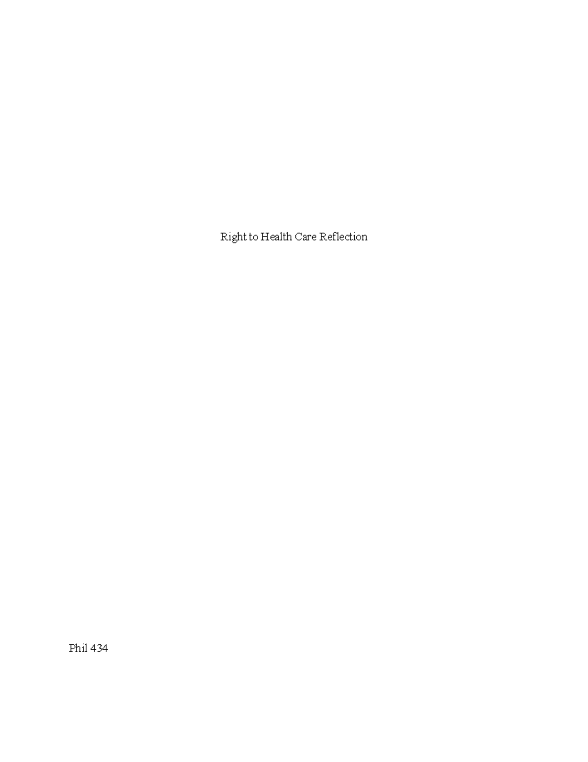 Health Care Reflection - PHIL 434 - Right to Health Care Reflection ...