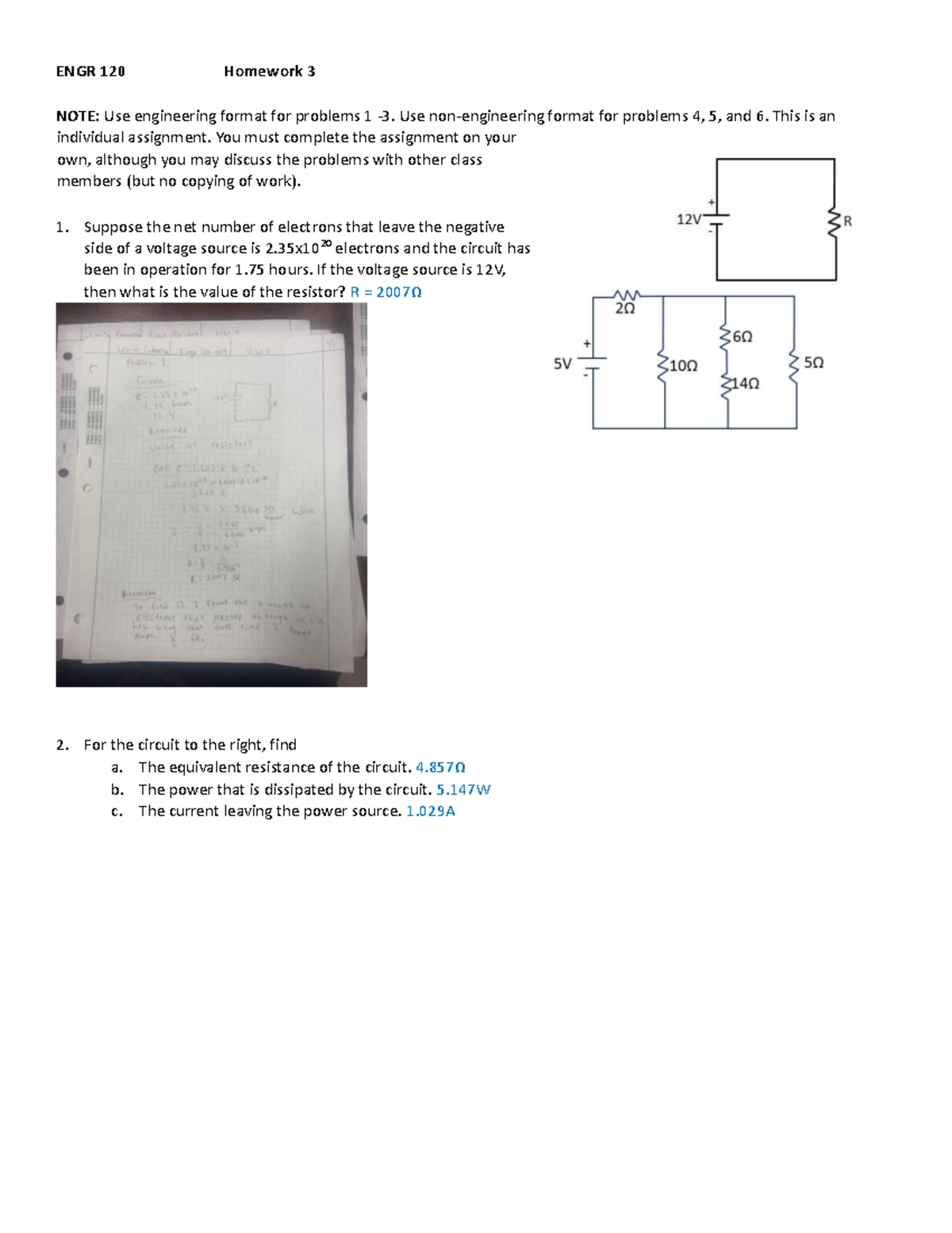 Homework 3 - hshs - ENGR 120 Homework 3 NOTE: Use engineering format ...