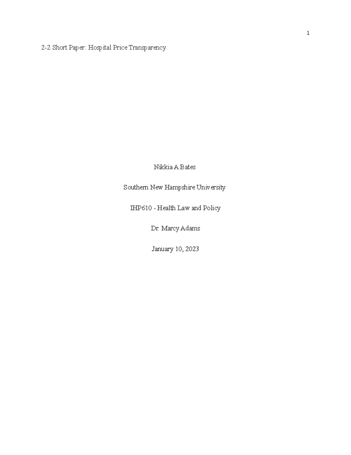 IHP 610 Module Two Short Paper - 2-2 Short Paper: Hospital Price ...