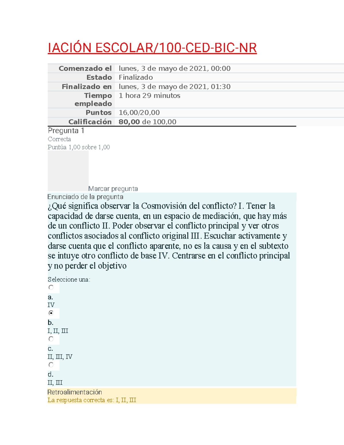 Mediacion Escolar Examen - IACIÓN ESCOLAR/100-CED-BIC-NR Comenzado el lunes, 3 de mayo de 2021 ...