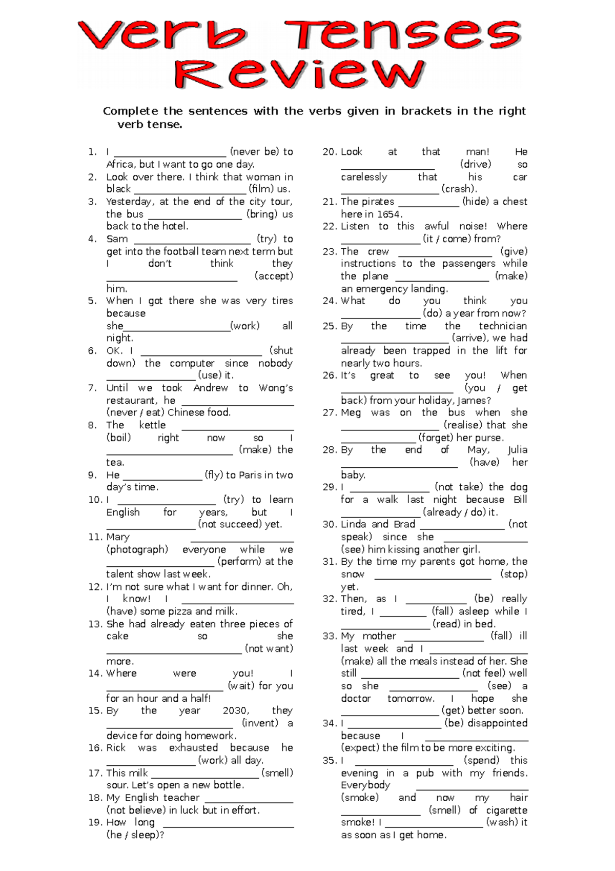 All verb tenses - EJERCICIOS - Complete the sentences with the verbs ...