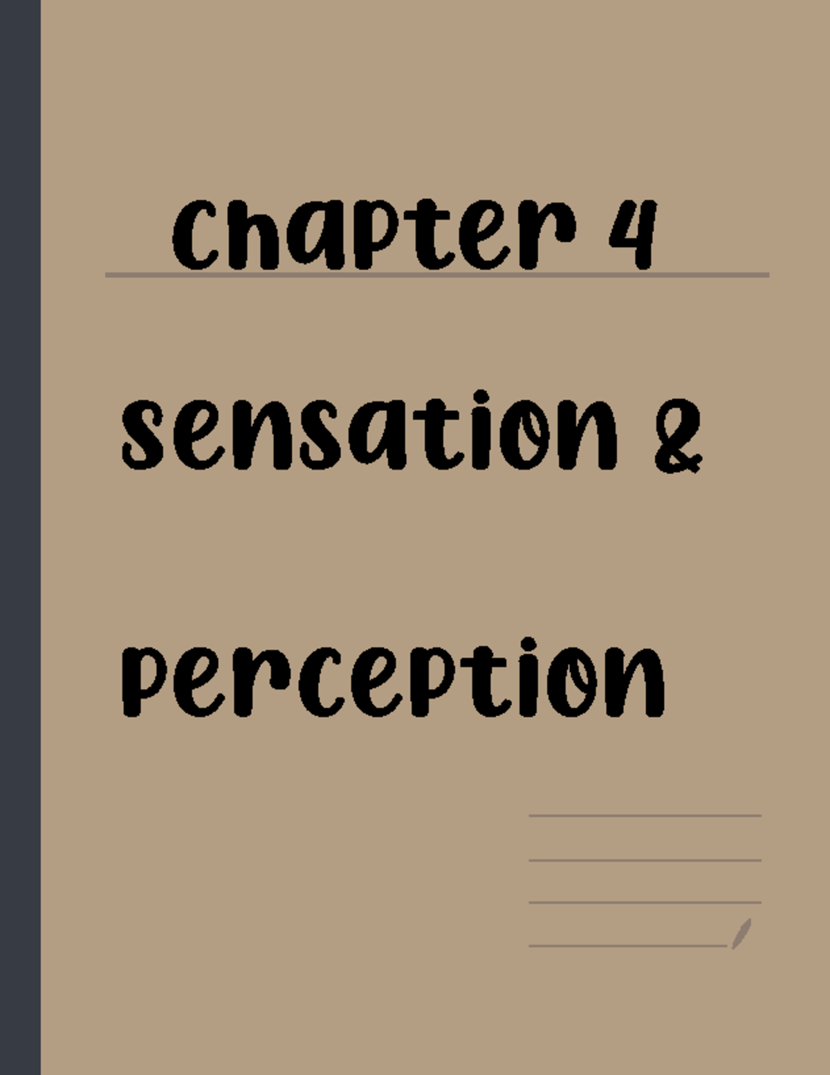 Chapter 4 - Chapter 4 Sensation & Perception Sensation & perception Psychophysics Gustav - Studocu