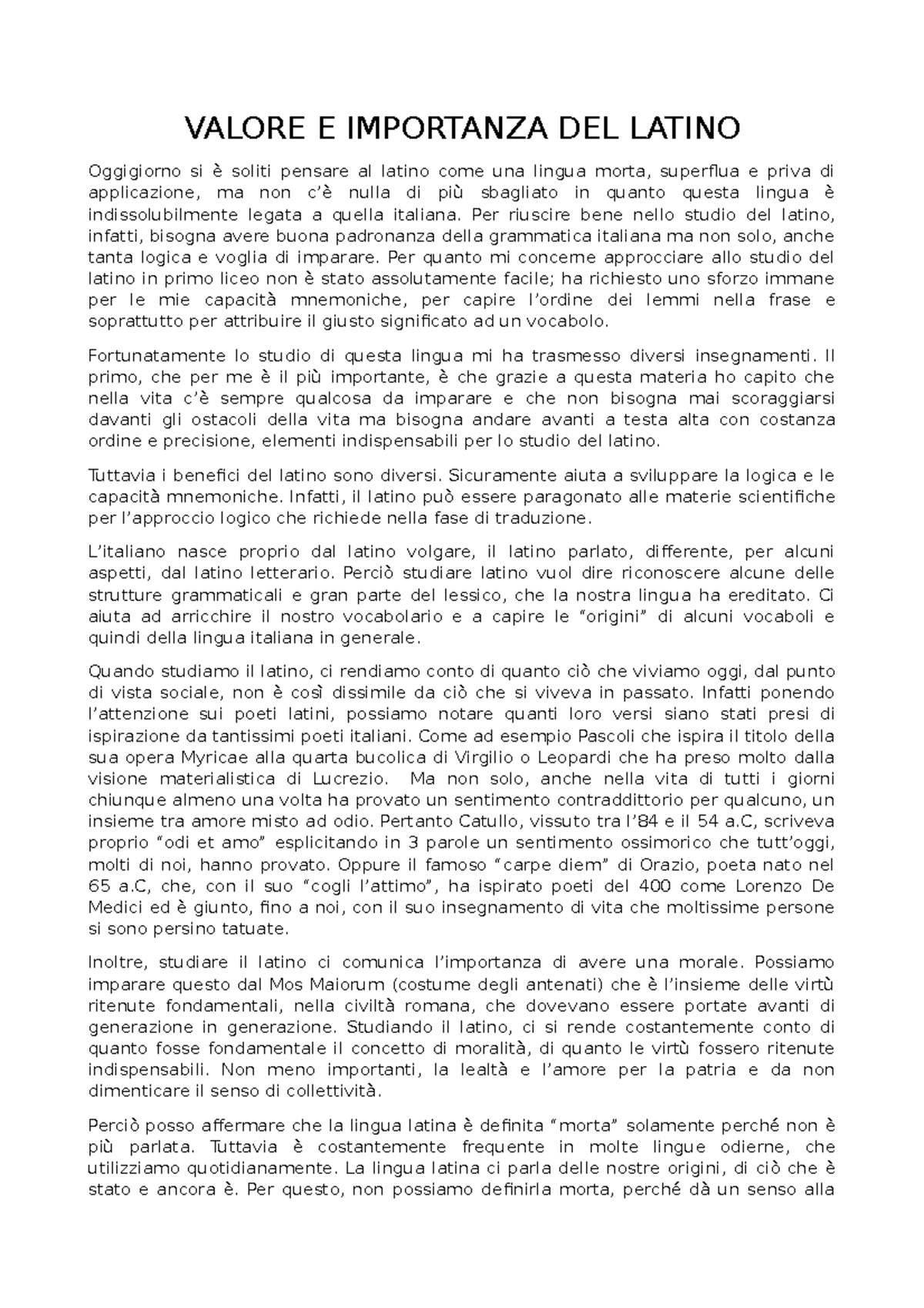 Valore e importanza del latino - VALORE E IMPORTANZA DEL LATINO Oggigiorno si è soliti pensare ...