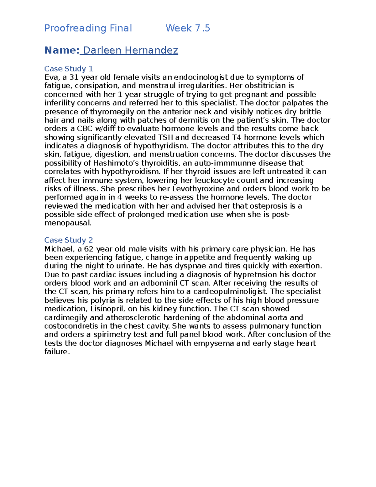 Proofreading w7.5 - Proofreading Final Week 7. Name: Darleen Hernandez Case Study 1 Eva, a 31 ...
