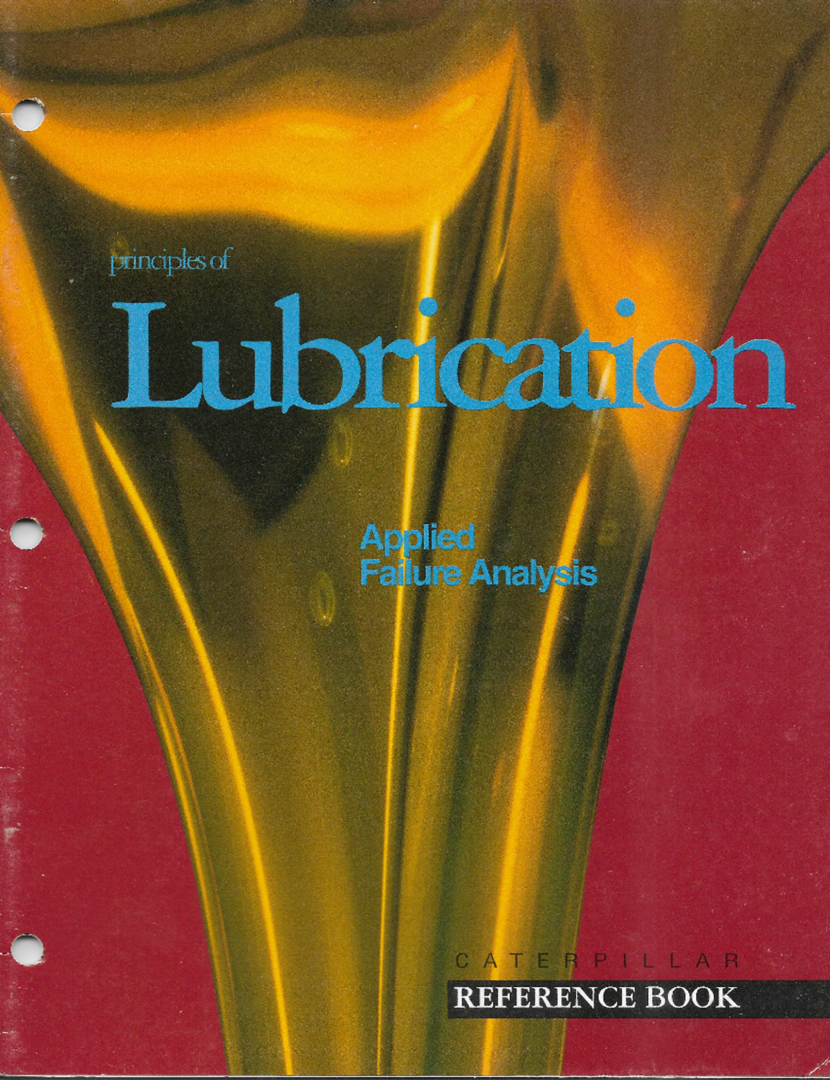 Principles of Lubrication - Applied Failure Analysis - It is intended ...