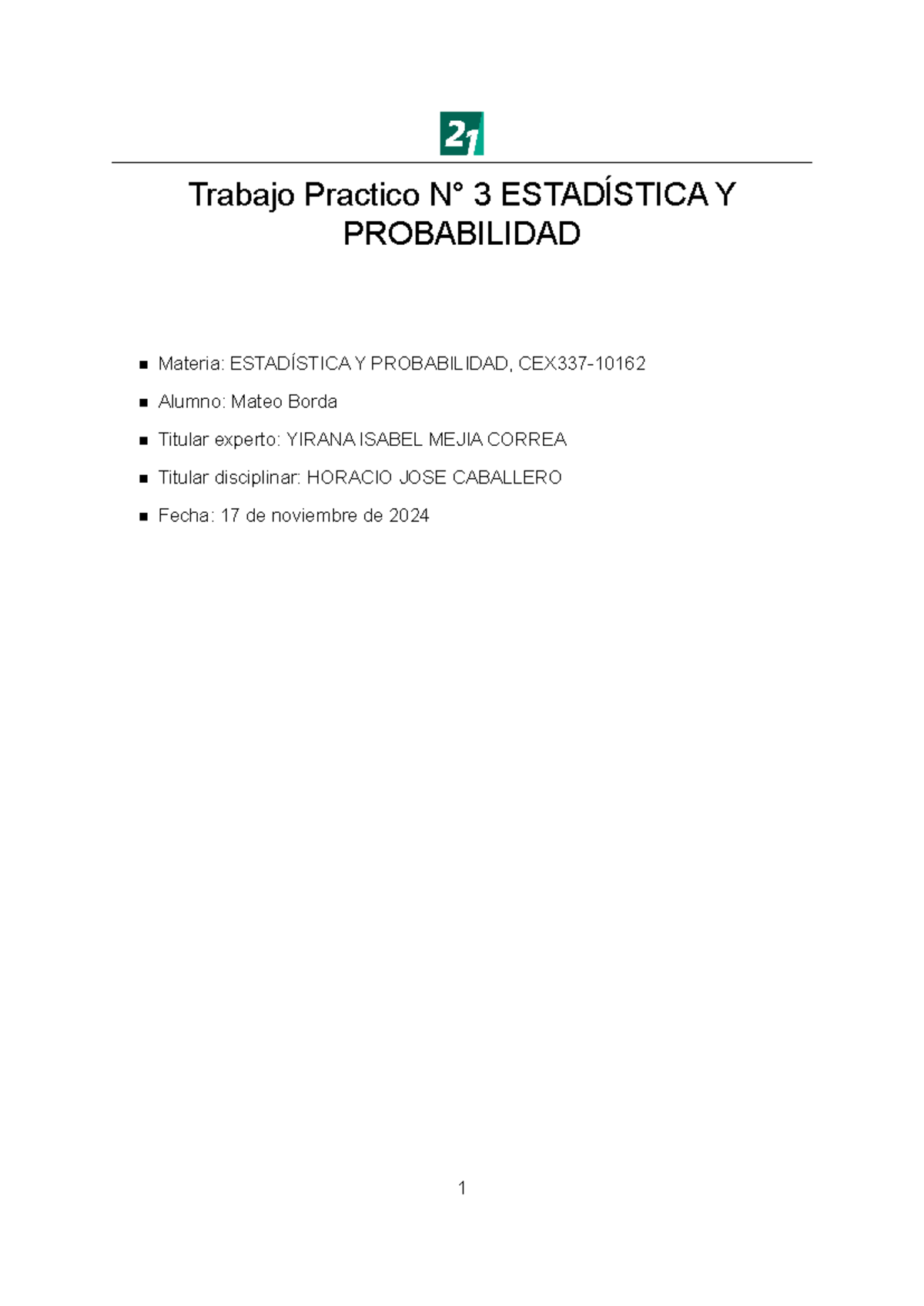 TP3 Estadistica Y Probabilidad - Trabajo Practico N° 3 ESTADÍSTICA Y PROBABILIDAD Materia: - Studocu