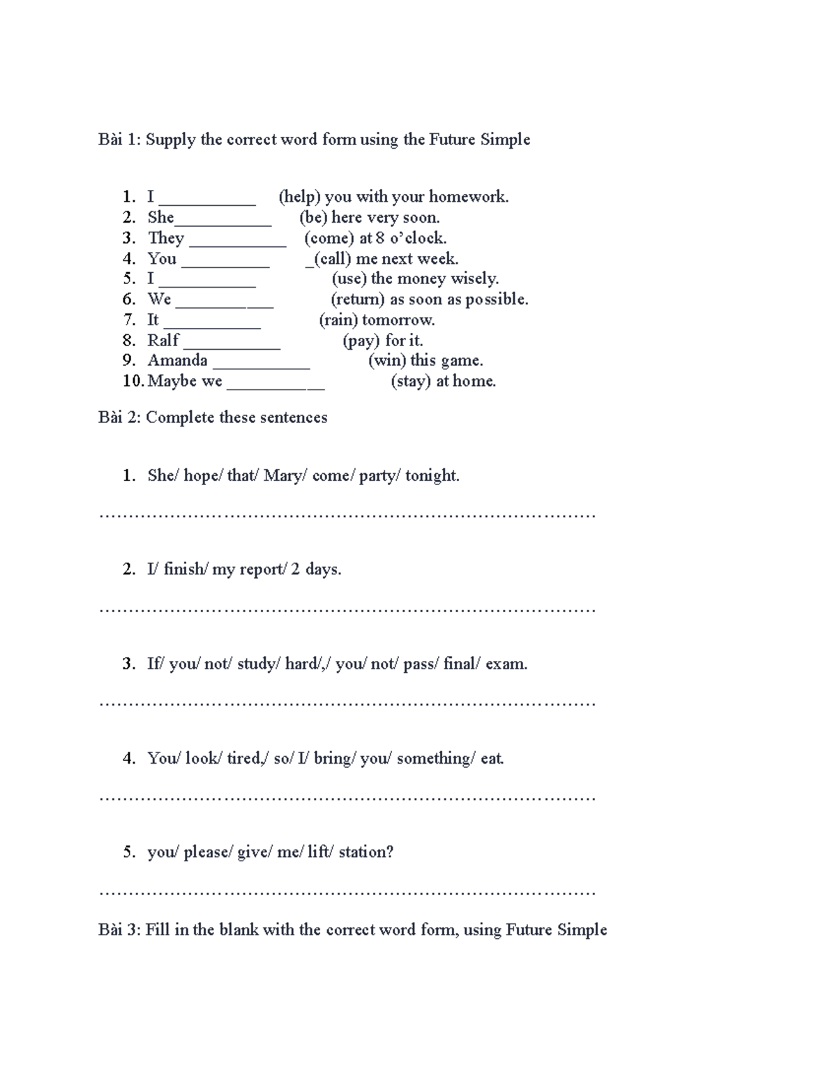 Bài tập 26 - 136 - Bài 1: Supply the correct word form using the Future ...