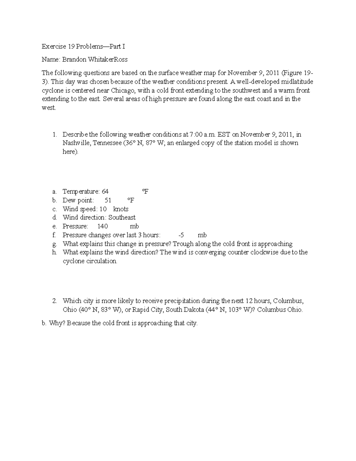 Exercise 19 Patrts 1,2, and 3 - Exercise 19 Problems—Part I Name: Brandon WhitakerRoss The ...