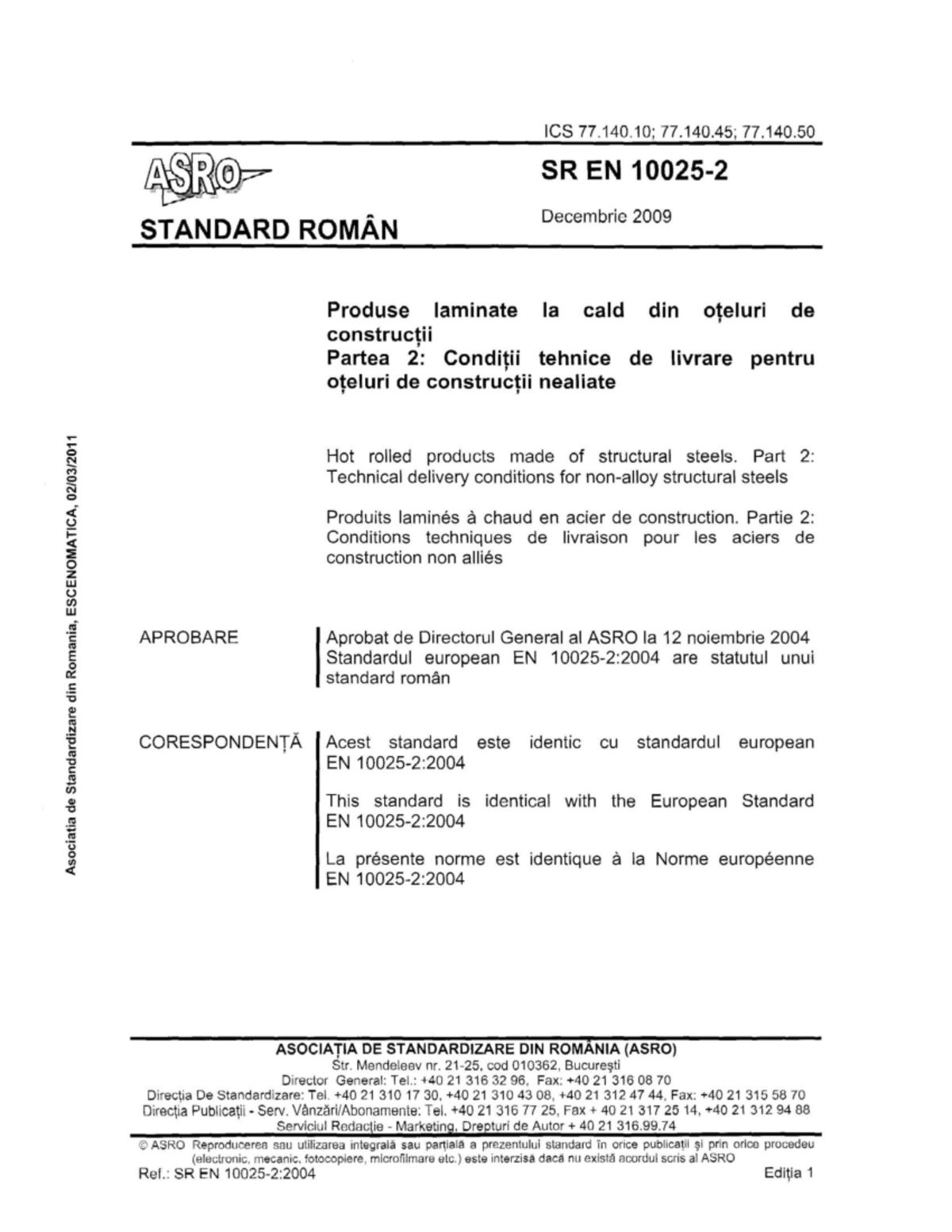 2 SR EN 10025-2 Produse laminate la cald din oteluri pentru - ICS 77. ...