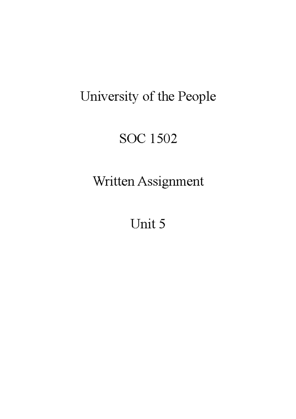 SOC 1502 - Written Assignment Unit 5 - University of the People SOC ...