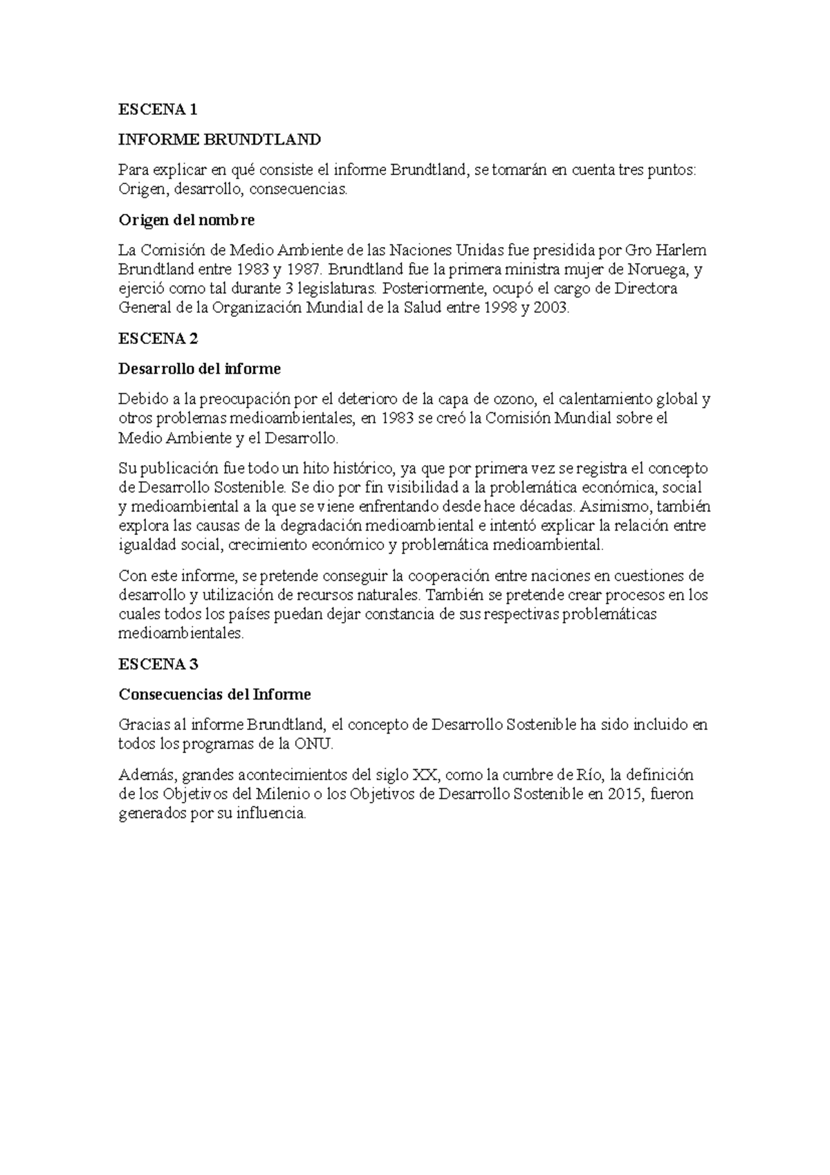 Informe brundtland - ESCENA 1 INFORME BRUNDTLAND Para explicar en qué ...