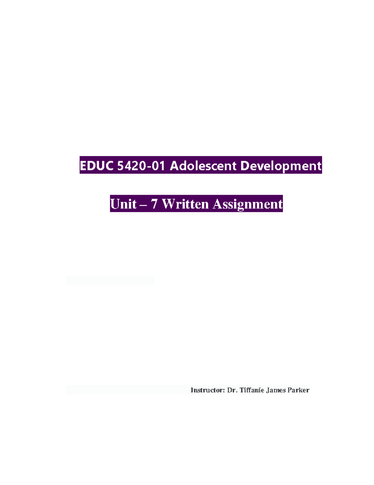 Unit -7 Written Assignment EDUC 5420 - EDUC 5420-01 Adolescent Development Unit – 7 Written ...