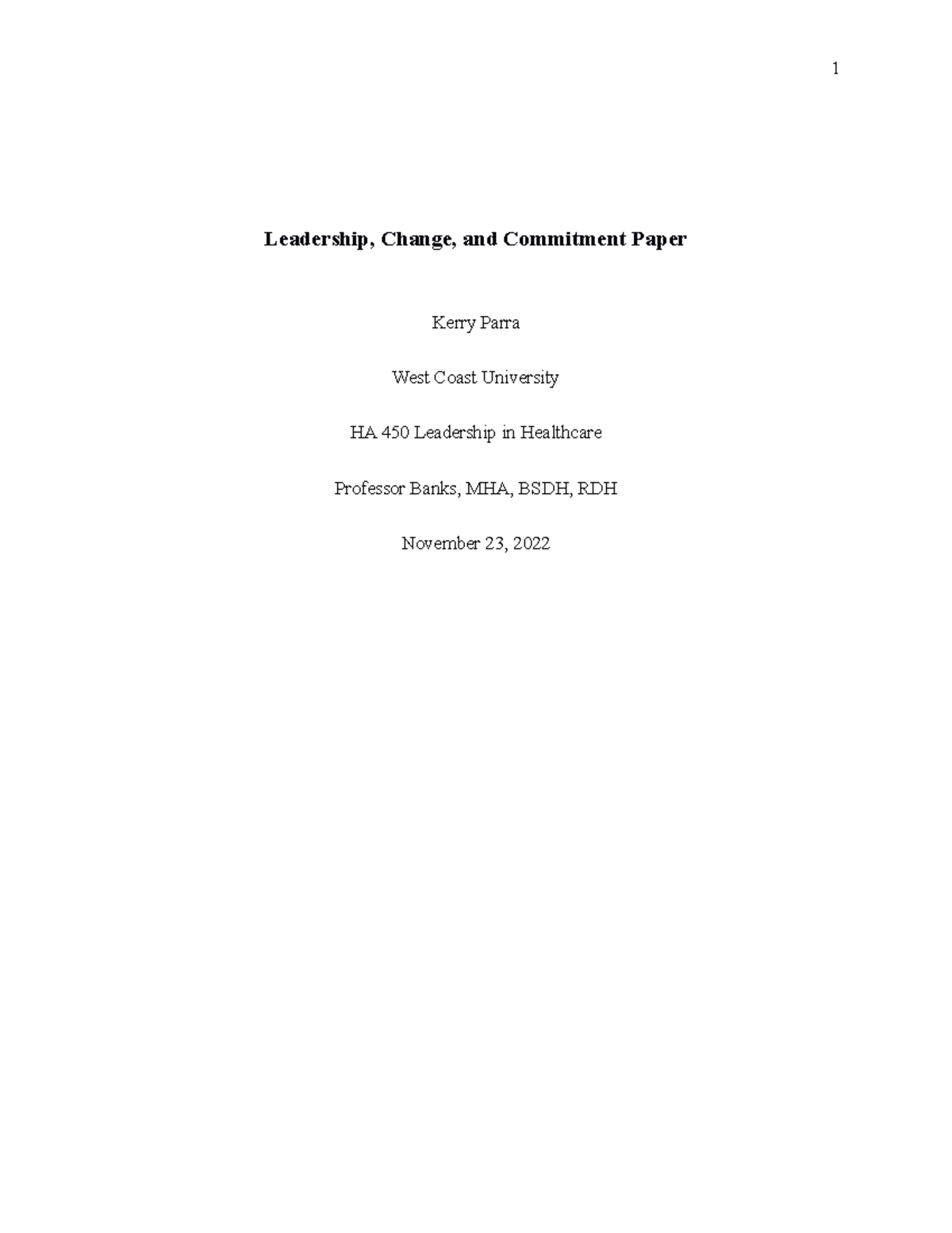 Leadership, Change, and Commitment Paper - The ability to effectively ...