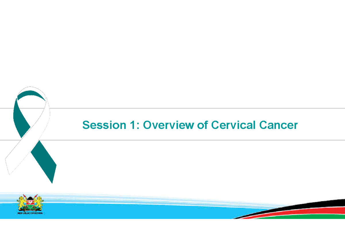 Session 1 Overview Of Cervical Cancer - Session 1: Overview of Cervical ...
