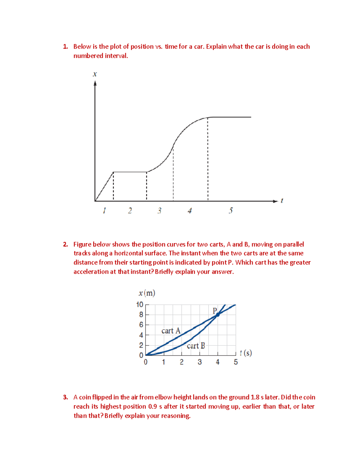 Ch3 tut problems - 1. Below is the plot of position vs. time for a car ...