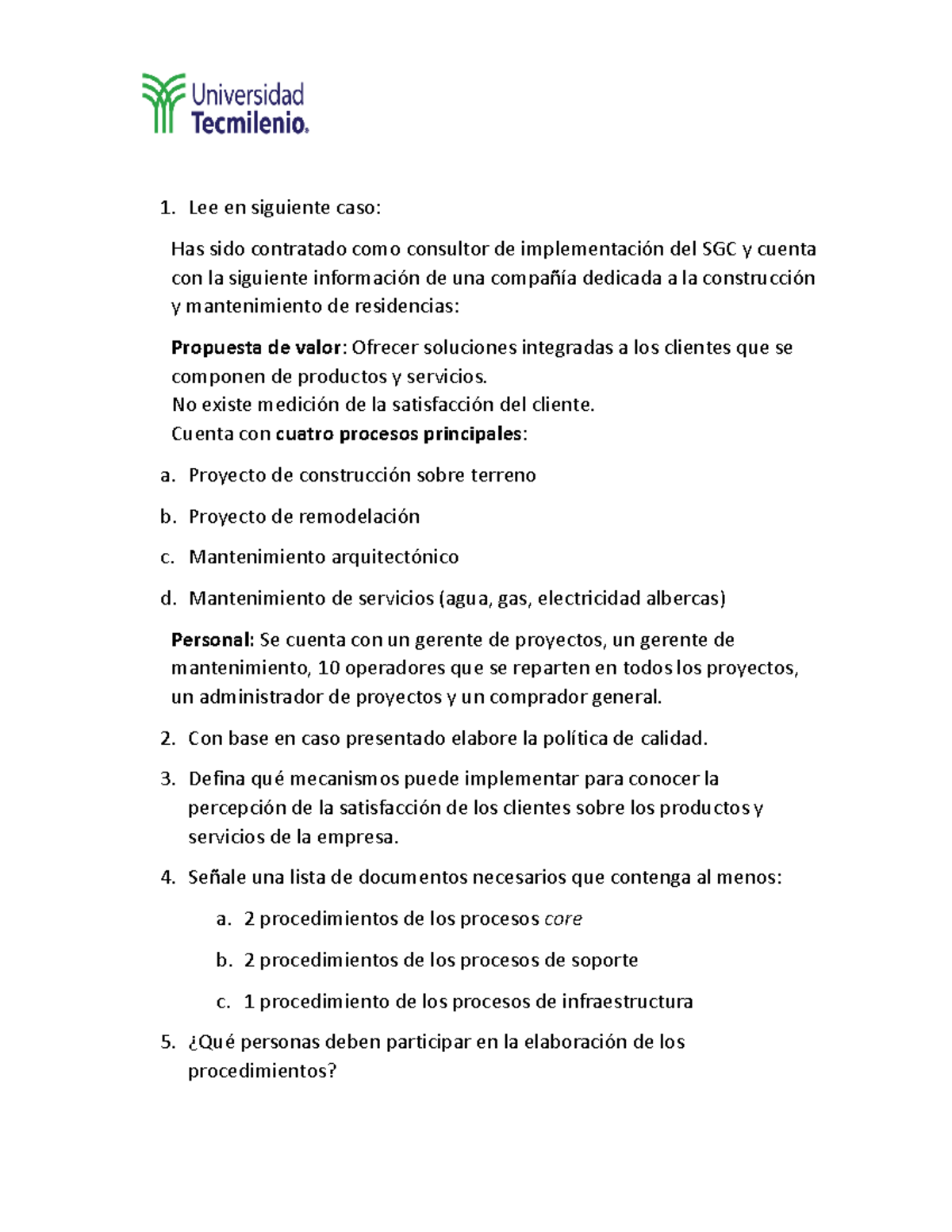 Act 7 - asffa - Lee en siguiente caso: Has sido contratado como consultor de implementación del ...