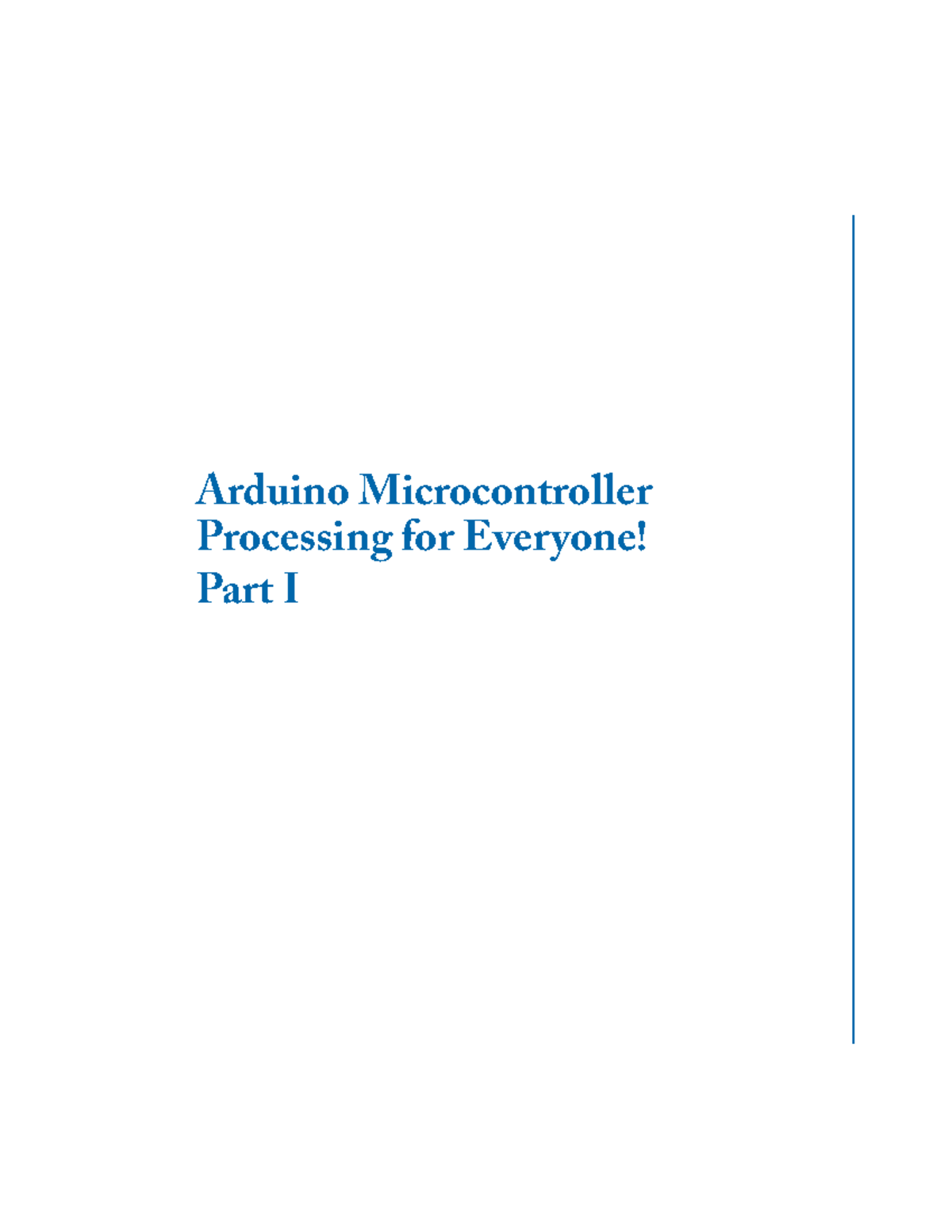 Arduino Microcontroller Processing for Everyone by Steven F. Barrett (z ...