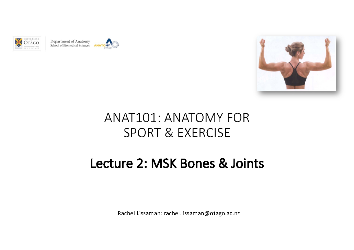 Lecture 2 - slides - ANAT101: ANATOMY FOR SPORT & EXERCISE Lecture 2 ...
