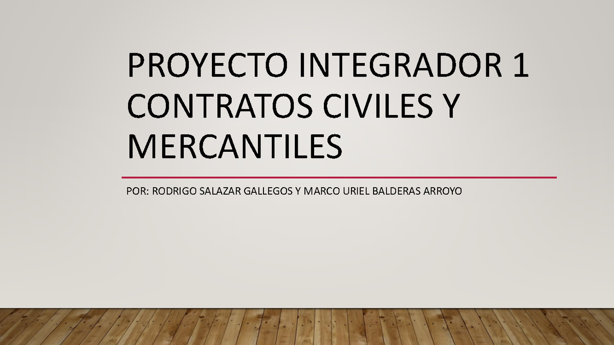 Actividad 1 proyecto integrador 1 - PROYECTO INTEGRADOR 1 CONTRATOS CIVILES Y MERCANTILES POR ...