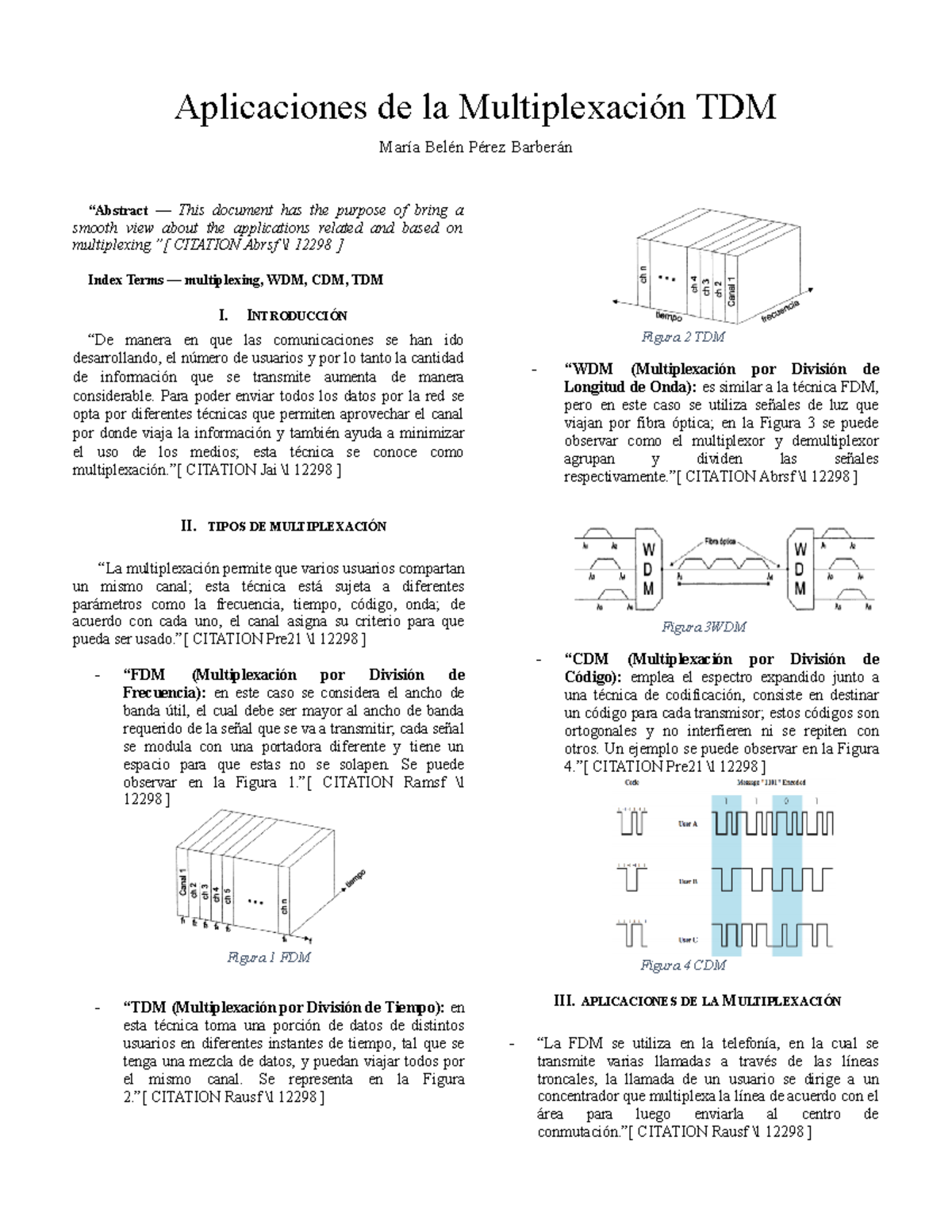 Aplicaciones multiplexacion - Aplicaciones de la Multiplexación TDM María Belén Pérez Barberán ...